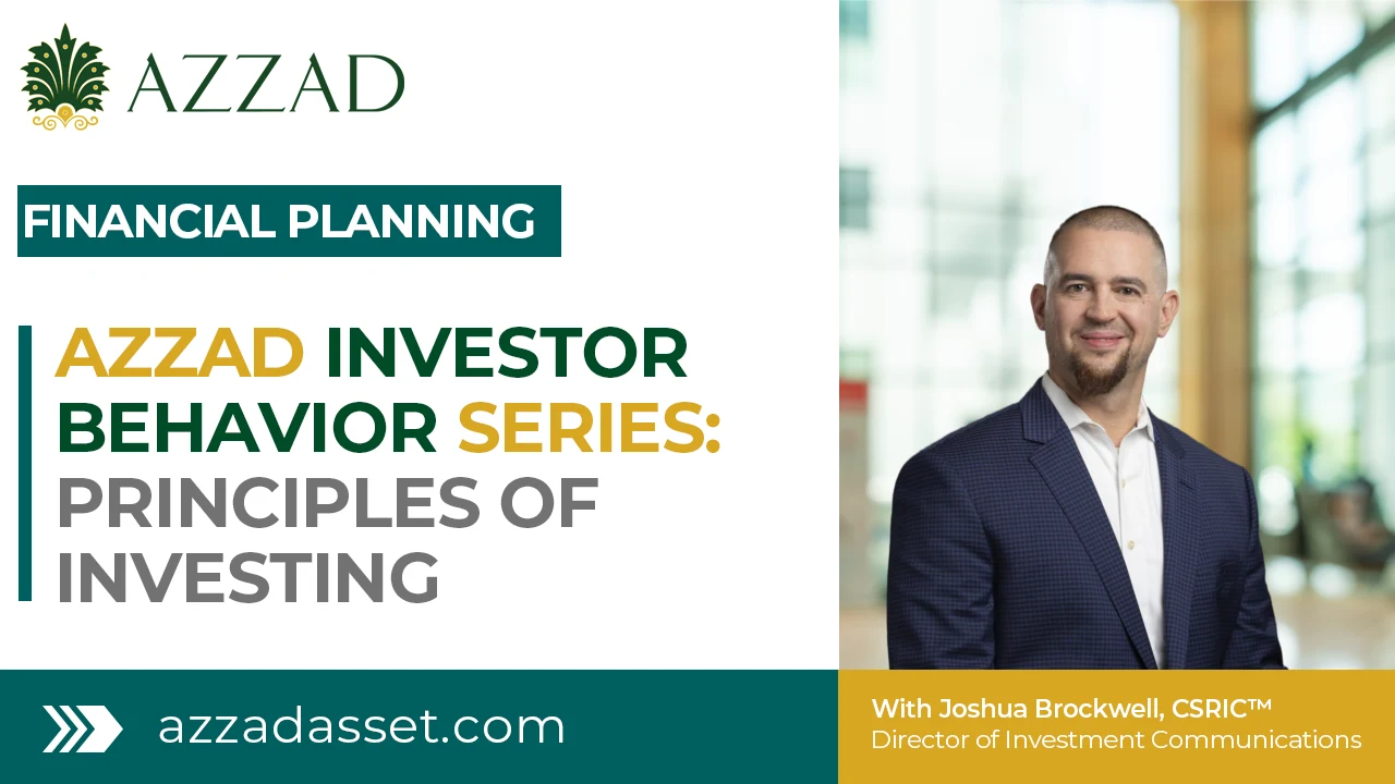 Investor Behavior: Principles of Investing - Azzad Asset Management